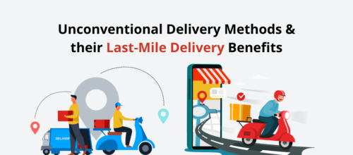 Unconventional Delivery Methods And Their Last-Mile Delivery Benefits ...
