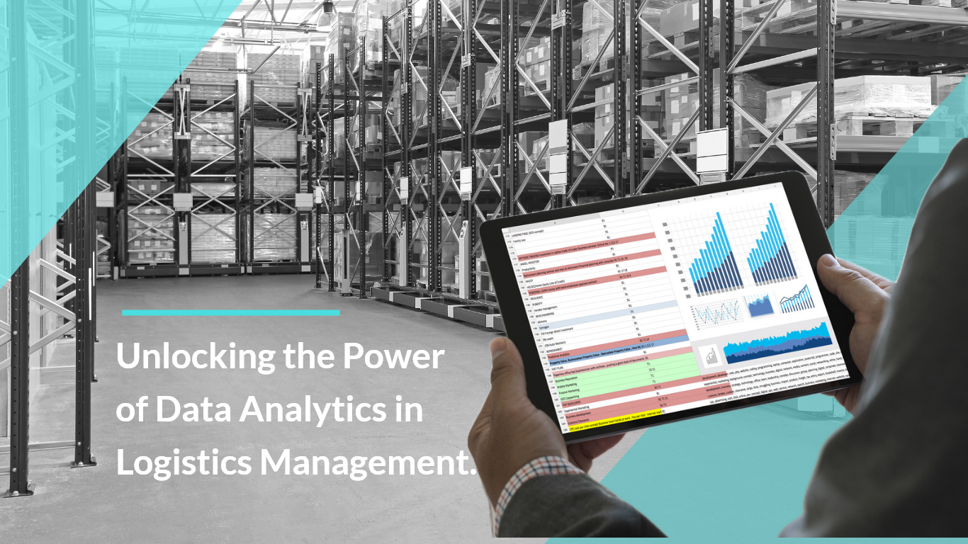 Unlocking the Power of Data Analytics in Logistics Management